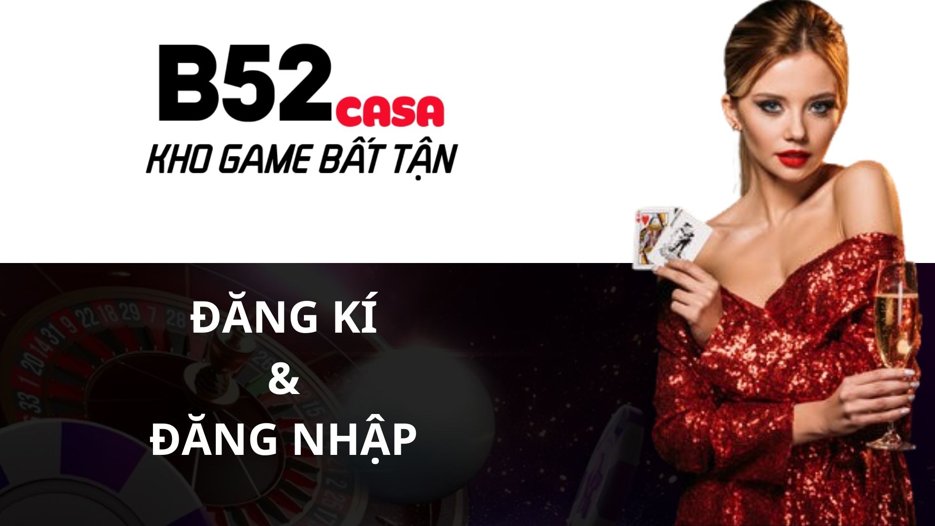 Đăng Kí Và Đăng Nhập B52 Club